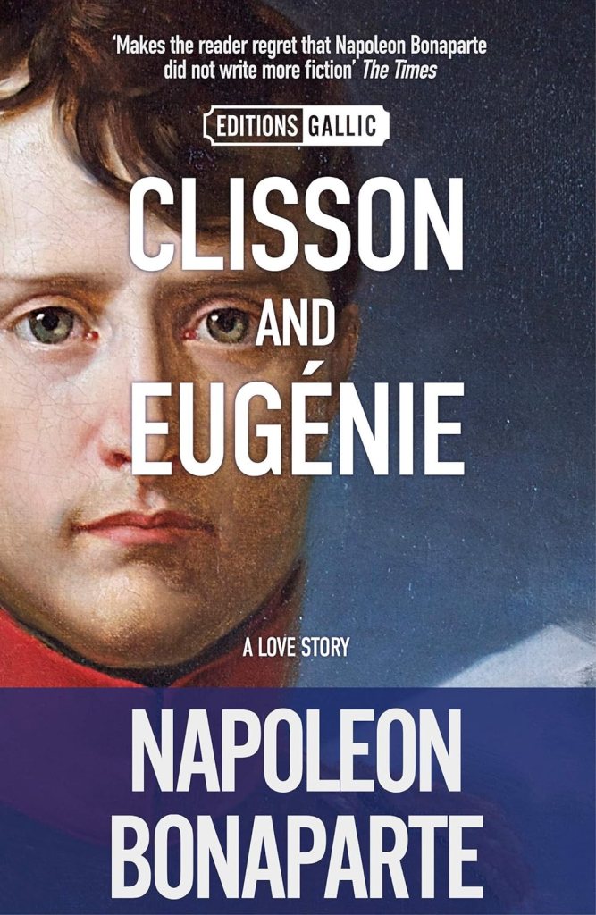 Book Review: “Clisson and Eugénie: A Love Story” by Napoleon Bonaparte ...